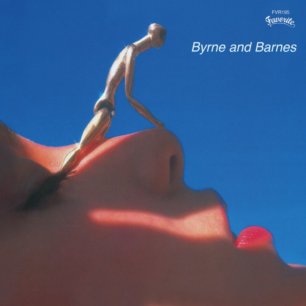 Byrne & Barnes | Love You Out of Your Mind | 7"